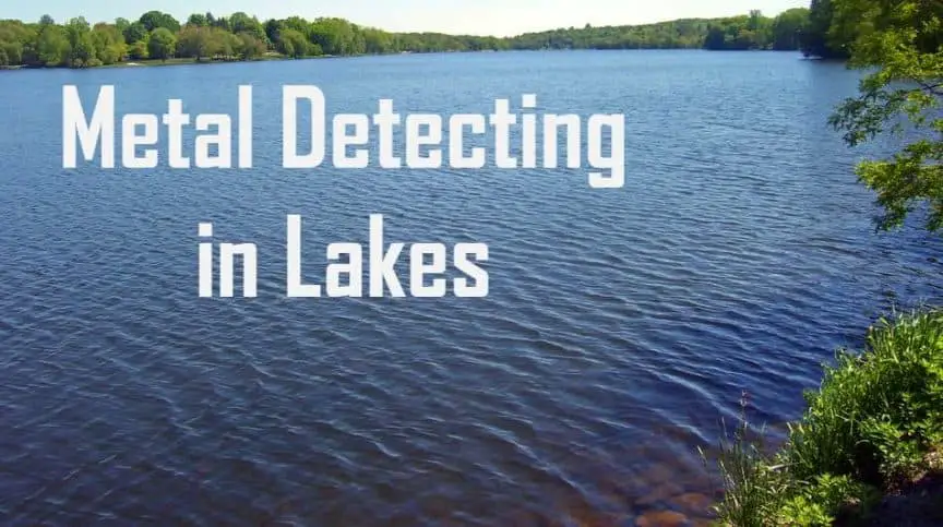 Metal Detecting in LAKES [Complete Guide for Valuable Finds] – Detecting School