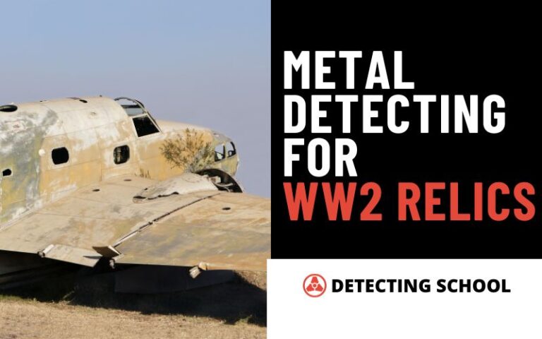 Metal Detecting For WW2 Relics (My Best Tips & Tricks) – Detecting School